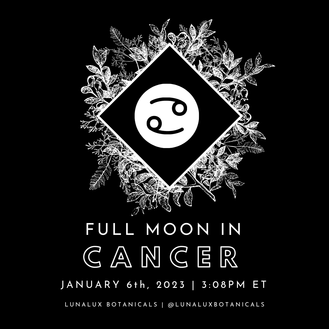 FULL MOON IN CANCER | JAN 6th, 2023 – Lunalux Botanicals